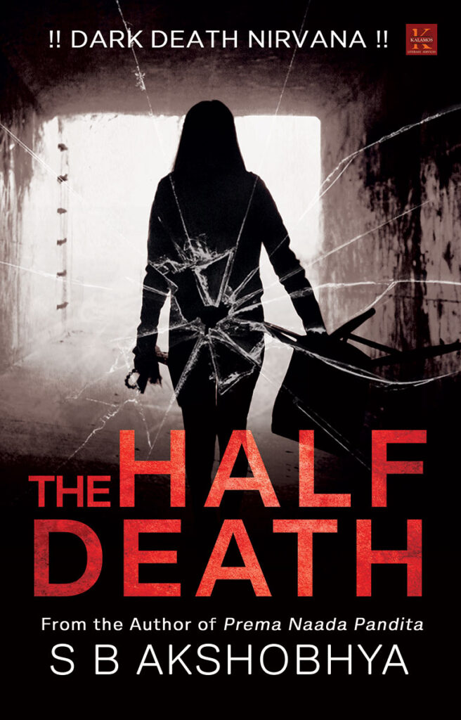 The Half Death » By S.K. Akshobhya » Fiction, Thriller » Kalamos ...